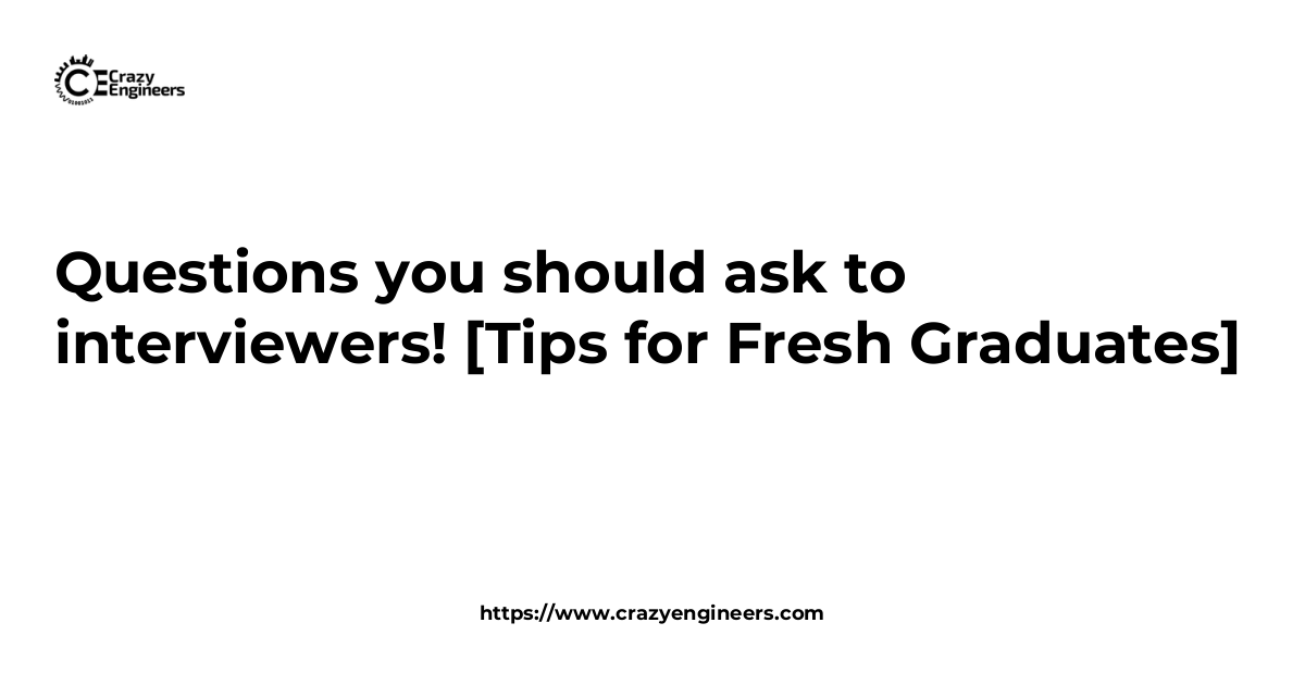 Questions you should ask to interviewers! [Tips for Fresh Graduates ...